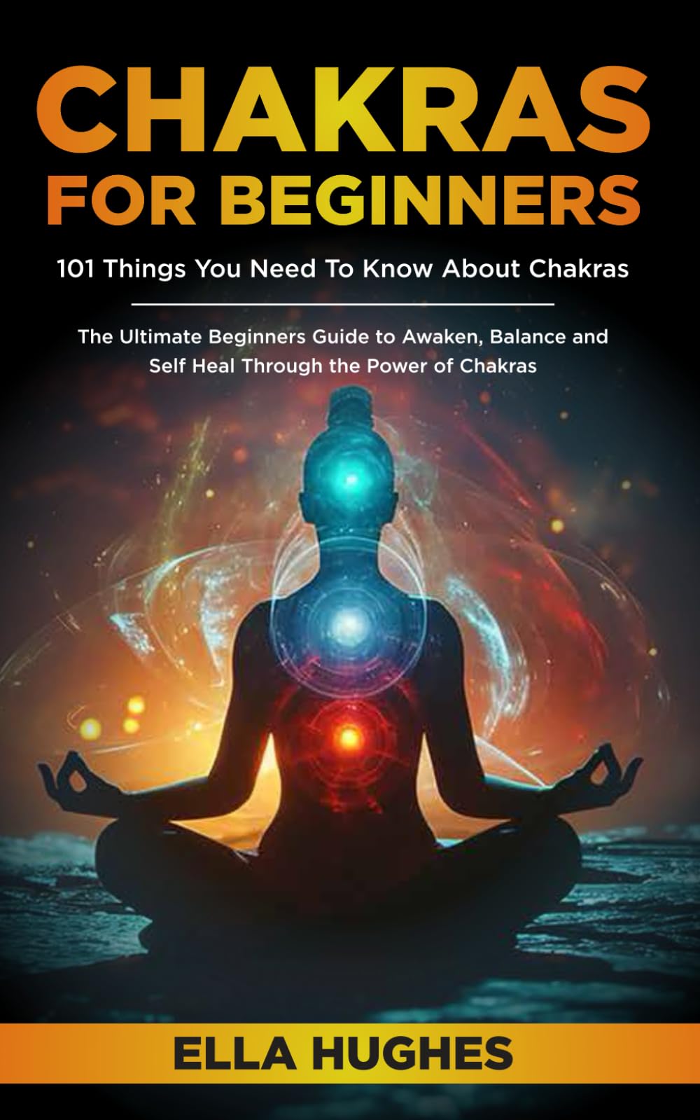 Mua Chakras for Beginners: 101 Things You Need To Know About Chakras. The Ultimate Beginners ...