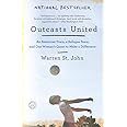 Outcasts United: An American Town, a Refugee Team, and One Woman's ...