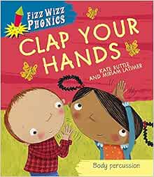 Clap Your Hands: Kate Ruttle: 9780750262910: Amazon.com: Books