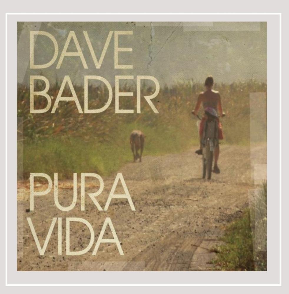 Dave Bader - Pura Vida - Amazon.com Music