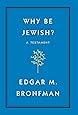 Why Be Jewish?: A Testament: Bronfman, Edgar: 9781455562893: Amazon.com ...