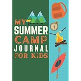 My Summer Camp Journal For Kids: A Summer Camp Log Book For Girls ...
