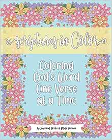 Amazon.com: Scriptures in Color Coloring God's Word One Verse At A Time ...