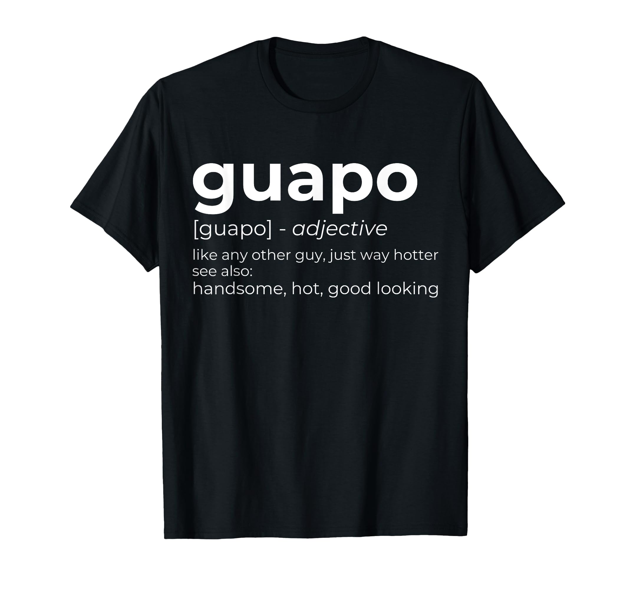 El Guapo Tee | Spanish speakers text design Spanish Guapo T-Shirt 2T ...