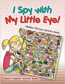 I Spy with My Little Eye! Hidden Picture Activity Book: Bobo's Children ...