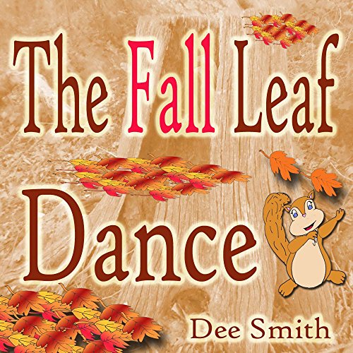 The Fall Leaf Dance: A Rhyming Fall Season Picture Book for Children ...