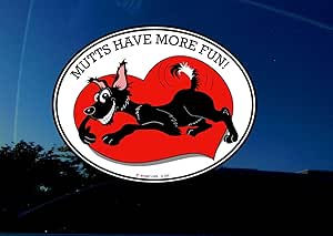 Amazon.com: MUTT Dog Decal Sticker for Cars- Mutts Have More Fun! I ...