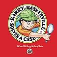 Barry Baskerville Solves a Case: Kellogg, Richard L., Kato, Gary ...
