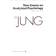 The Collected Works of C. G. Jung, Vol. 7: Two Essays on Analytical Psychology: Jung, C. G ...