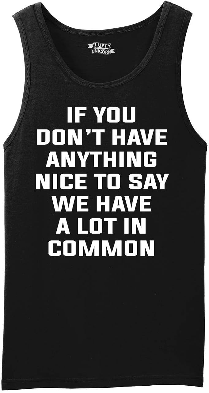 Comical Shirt Men s Nothing Nice To Say Lots In Common Funny Party Tee Tank Top At Amazon Men s comical-shirt-men-s-nothing-nice-to-say-lots-in-common-funny-party-tee-tank-top-at-amazon-men-s
