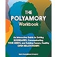 The Polyamory Workbook: An Interactive Guide to Setting Boundaries ...