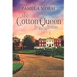 The Cotton Queen: Morsi, Pamela: 9780778322696: Amazon.com: Books