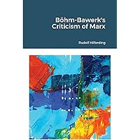Karl Marx and the Close of His System: A Criticism of the Marxist ...