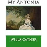 My Antonia by Willa Cather: Cather, Willa: 9781660258468: Books: Amazon.com