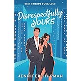 Academically Yours (Best Friends Book Club): Chipman, Jennifer ...