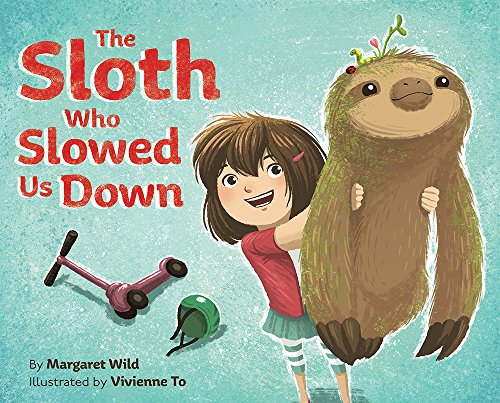 The Sloth Who Slowed Us Down: Wild, Margaret, To, Vivienne ...