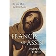 Francis of Assisi: The Life of a Restless Saint: Leppin, Volker ...
