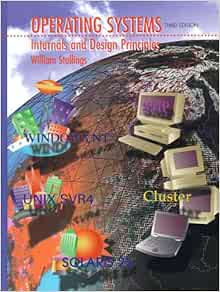 Operating Systems: Internals and Design Principles: Stallings, William ...