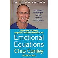 Emotional Equations: Simple Steps for Creating Happiness + Success in ...