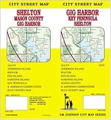 Gig Harbor Key Peninsula Shelton City Street Map: GM Johnson ...
