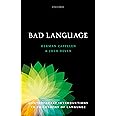 Bad Language (Contemporary Introductions to Philosophy of Language ...