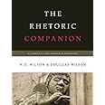 The Rhetoric Companion: A Student's Guide to Power in Persuasion ...