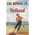 Hothead: Ripken Jr., Cal: 9781423140030: Amazon.com: Books