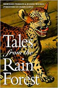 Tales From the Rainforest: Myths and Legends From the Amazonian Indians ...