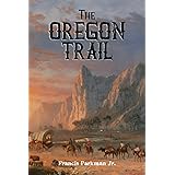 The Oregon Trail: A New American Journey: Buck, Rinker: 9781451659177 ...