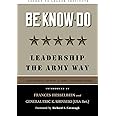 Be, Know, Do: Leadership the Army Way: Adapted from the Official Army ...