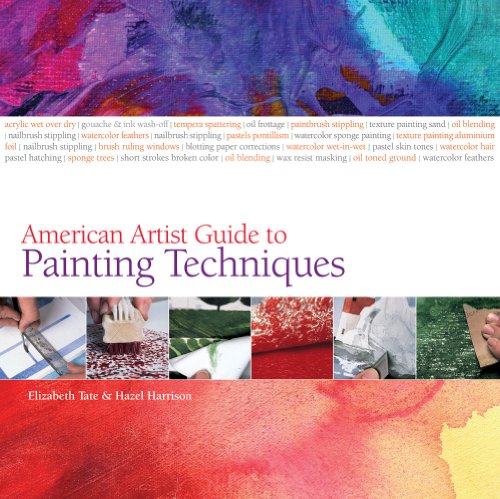 American Artist Guide to Painting Techniques: Harrison, Hazel, Tate ...