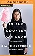 In the Country We Love: My Family Divided: Michelle Burford, Diane ...