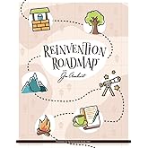 Reinvention Roadmap: Break the Rules to Get the Job You Want and Career ...