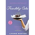 Friendship Cake: A Novel: Lynne Hinton: 9780062517319: Amazon.com: Books