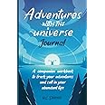 Adventures with the Universe Journal: A companion workbook to track ...