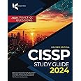 CISSP Study Guide 2024-2025: All in One CISSP Exam Prep for the Certified Information Systems ...