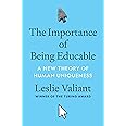 The Importance of Being Educable: A New Theory of Human Uniqueness: Valiant, Leslie ...