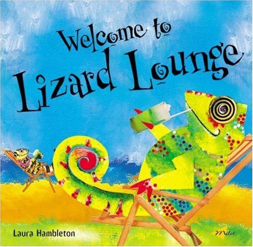 Welcome to Lizard Lounge: Hambleton, Laura: 9781840593907: Amazon.com ...