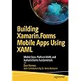 Building Xamarin.Forms Mobile Apps Using XAML: Mobile Cross-Platform XAML and Xamarin.Forms ...