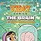 Science Comics: The Brain: The Ultimate Thinking Machine : Woollcott ...