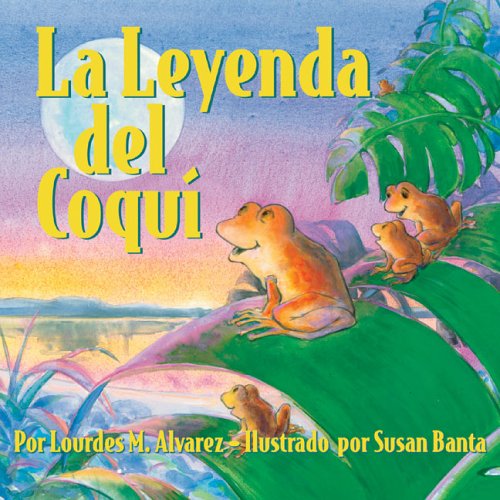 La Leyenda Del Coqui / the Legend of the Coqui : Alvarez, Lourdes M ...