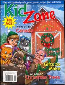 Kid Zone, November/December 2008 Issue: Editors of KID ZONE Magazine ...