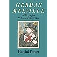 Amazon.com: Herman Melville: A Biography (Volume 1, 1819-1851 ...