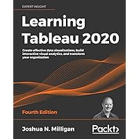 Amazon.com: Learning Tableau 2020: Create effective data visualizations, build interactive ...