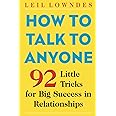 How to Talk to Anyone: 92 Little Tricks for Big Success in Relationships: Lowndes, Leil ...