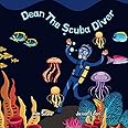 Amazon.com: Dean The Scuba Diver: (Children's Oceanography Books For ...