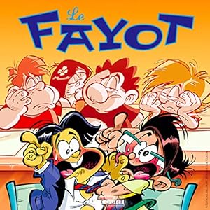 Le Fayot T01 : Moi m'sieur ! Moi m'sieur ! (French Edition) - Kindle ...