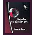 Finding our Way through the Dark (2008): George, Demetra: 9780866905756 ...