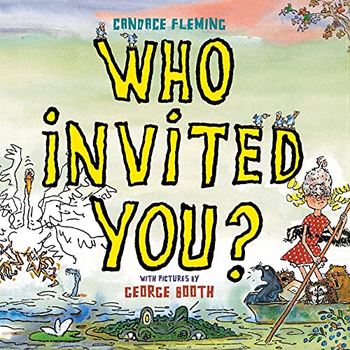 Who Invited You?: Fleming, Candace, Booth, George: 9781442402195 ...