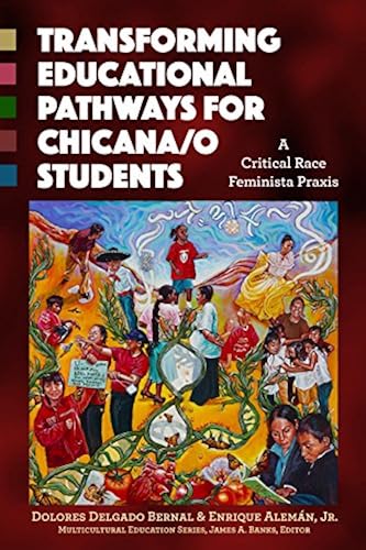 Transforming Educational Pathways for Chicana/o Students: A Critical ...